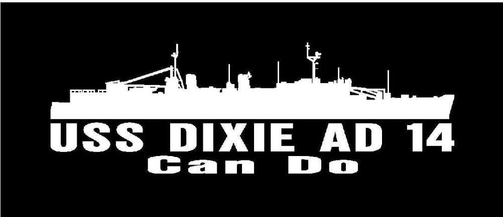 USS DIXIE AD 14 Vinyl Decal 4" x 12" Ships Motto Car Truck RV Military