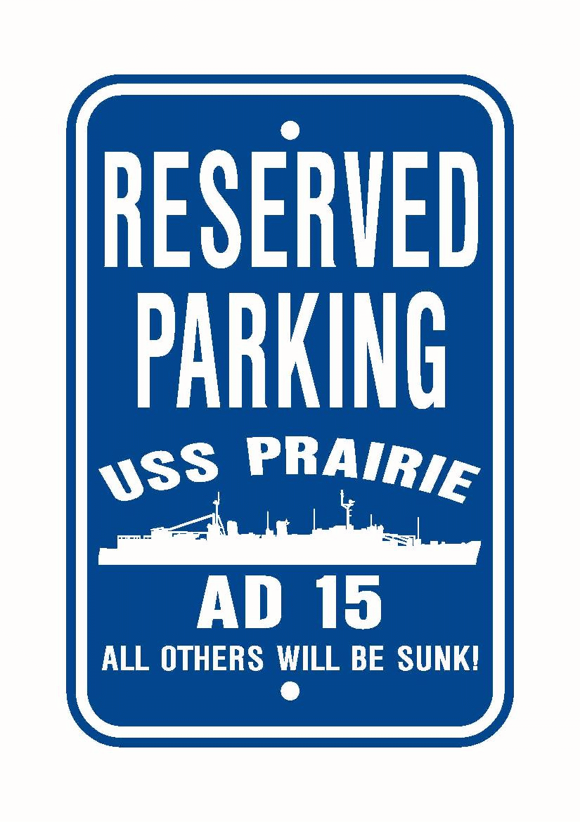 USS PRAIRIE AD 15 Aluminum Parking Sign Blue / White 12" x 18" Militar