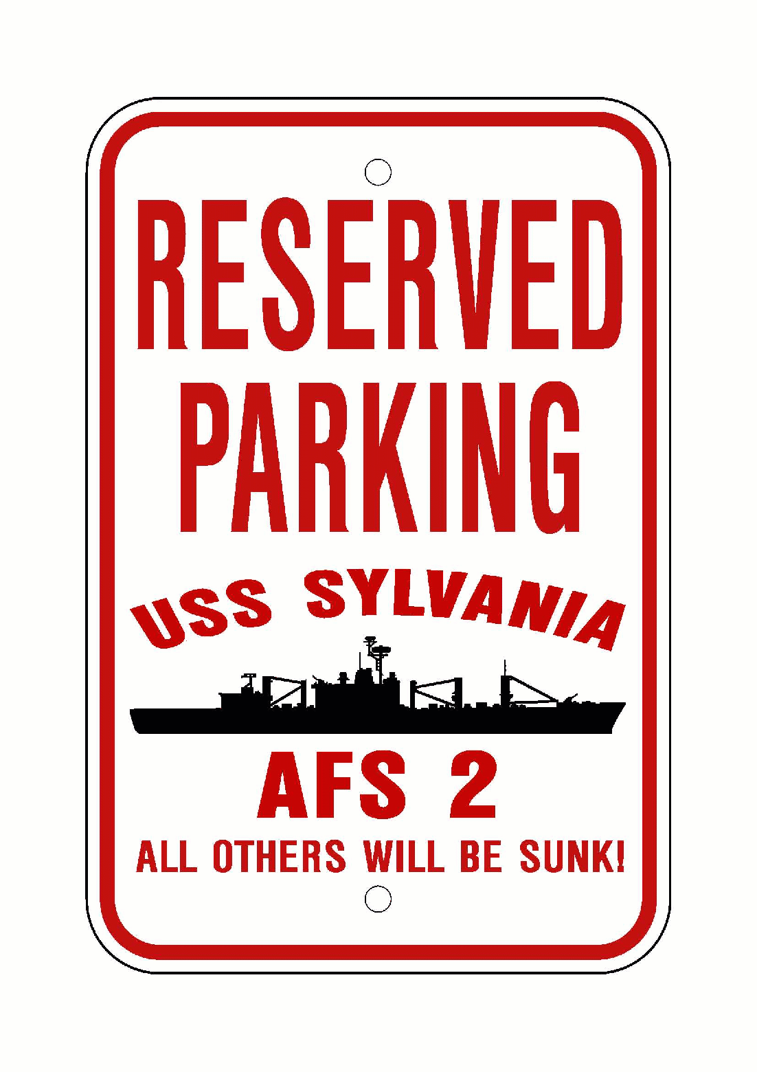 USS SYLVANIA AFS 2 Aluminum Parking Sign Red / White 12" x 18" Militar