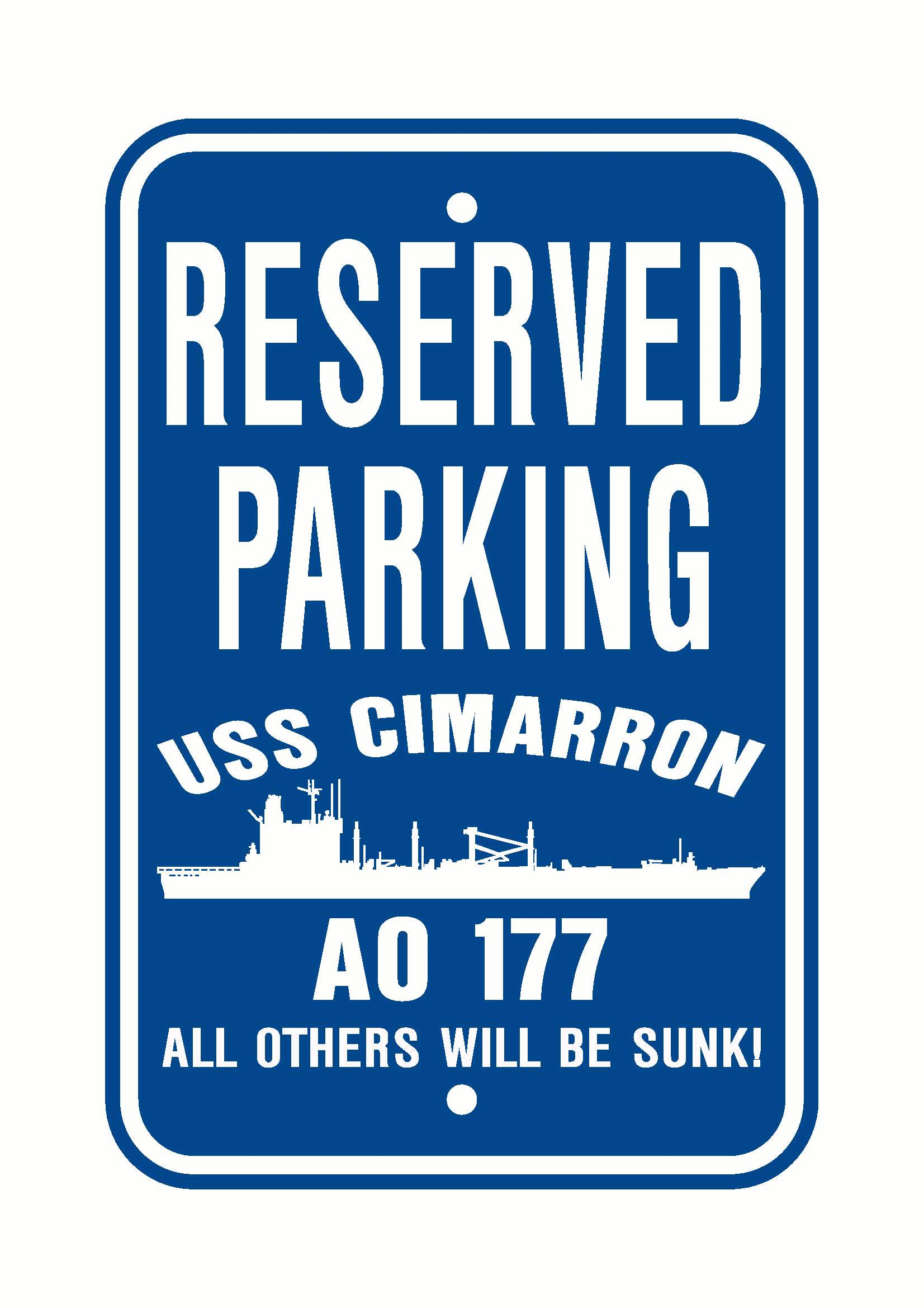 USS CIMARRON AO 177 Aluminum Parking Sign Blue / White 12" x 18" Milit