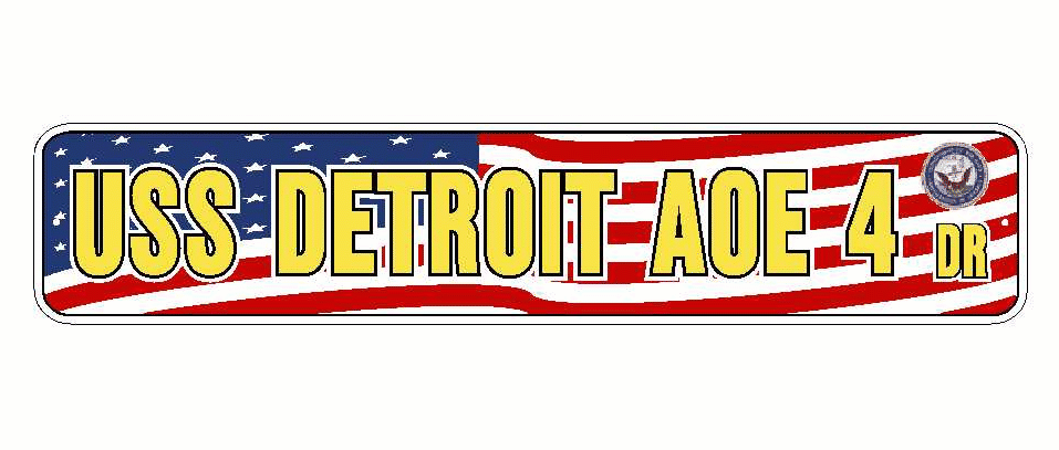 USS DETROIT AOE 4 Aluminum Street Sign Red White Blue U.S. Flag 6" x 3