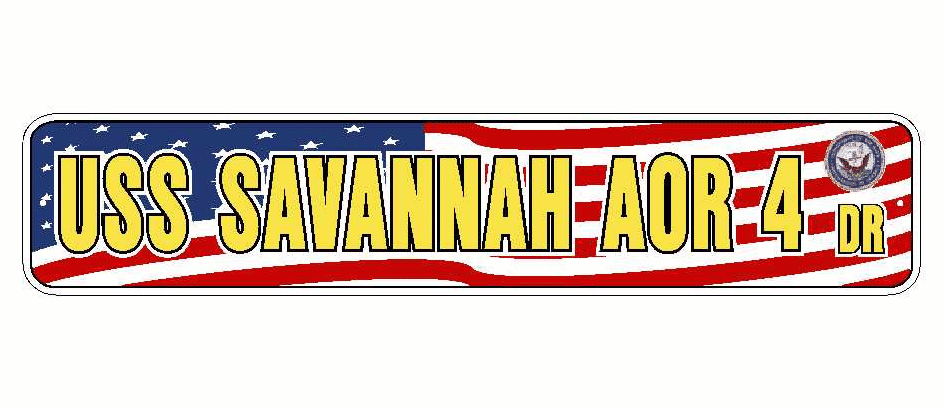 USS SAVANNAH AOR 4 Aluminum Street Sign Red White Blue U.S. Flag 6" x