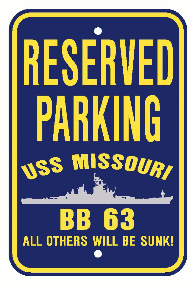 USS MISSOURI BB 63 Aluminum Parking Sign Navy Blue / Yellow 12" x 18"