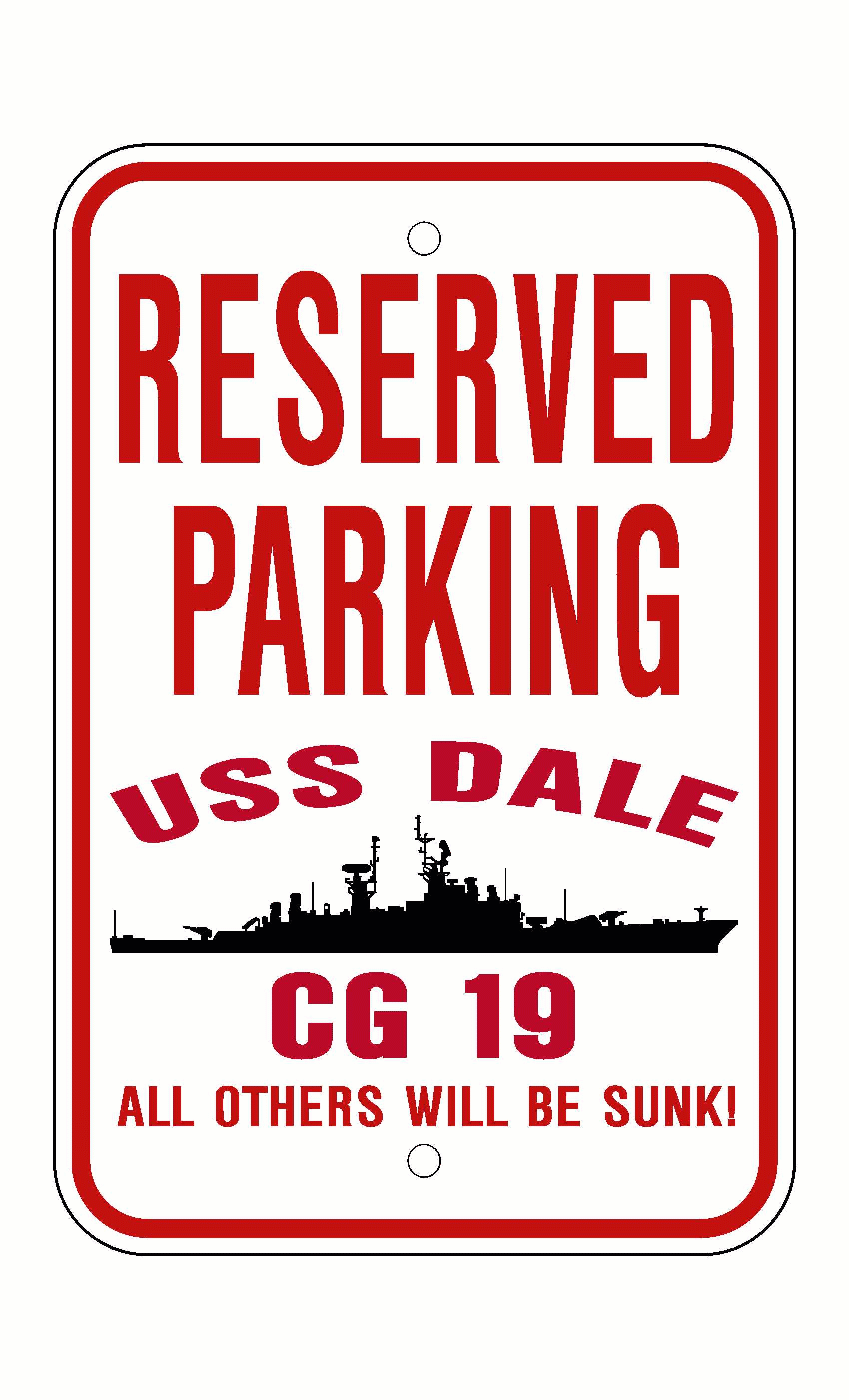 USS DALE CG 19 Aluminum Parking Sign Red / White 12" x 18" Military US