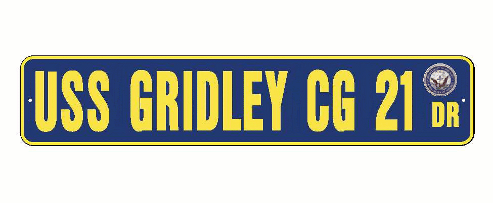 USS GRIDLEY CG 21 Aluminum Street Sign Navy Blue / Yellow 6" x 30" Mil