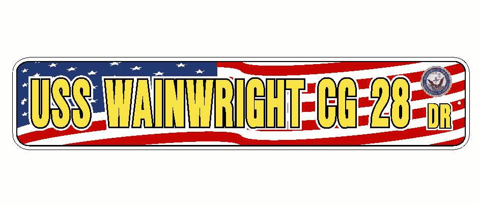 USS WAINWRIGHT CG 28 Aluminum Street Sign Red White Blue U.S. Flag 6"
