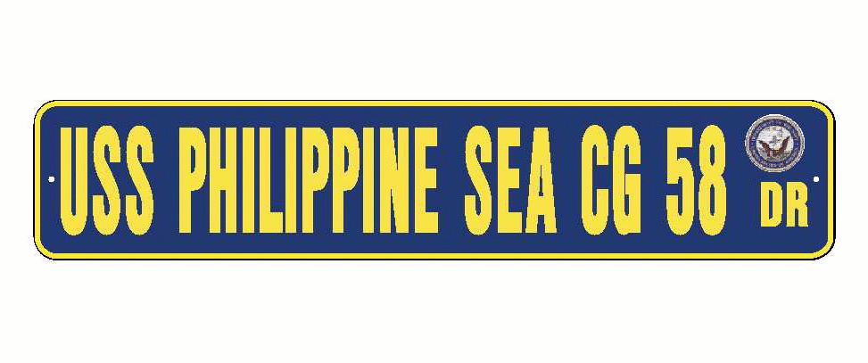 USS PHILIPPINE SEA CG 58 Aluminum Street Sign Navy Blue / Yellow 6" x