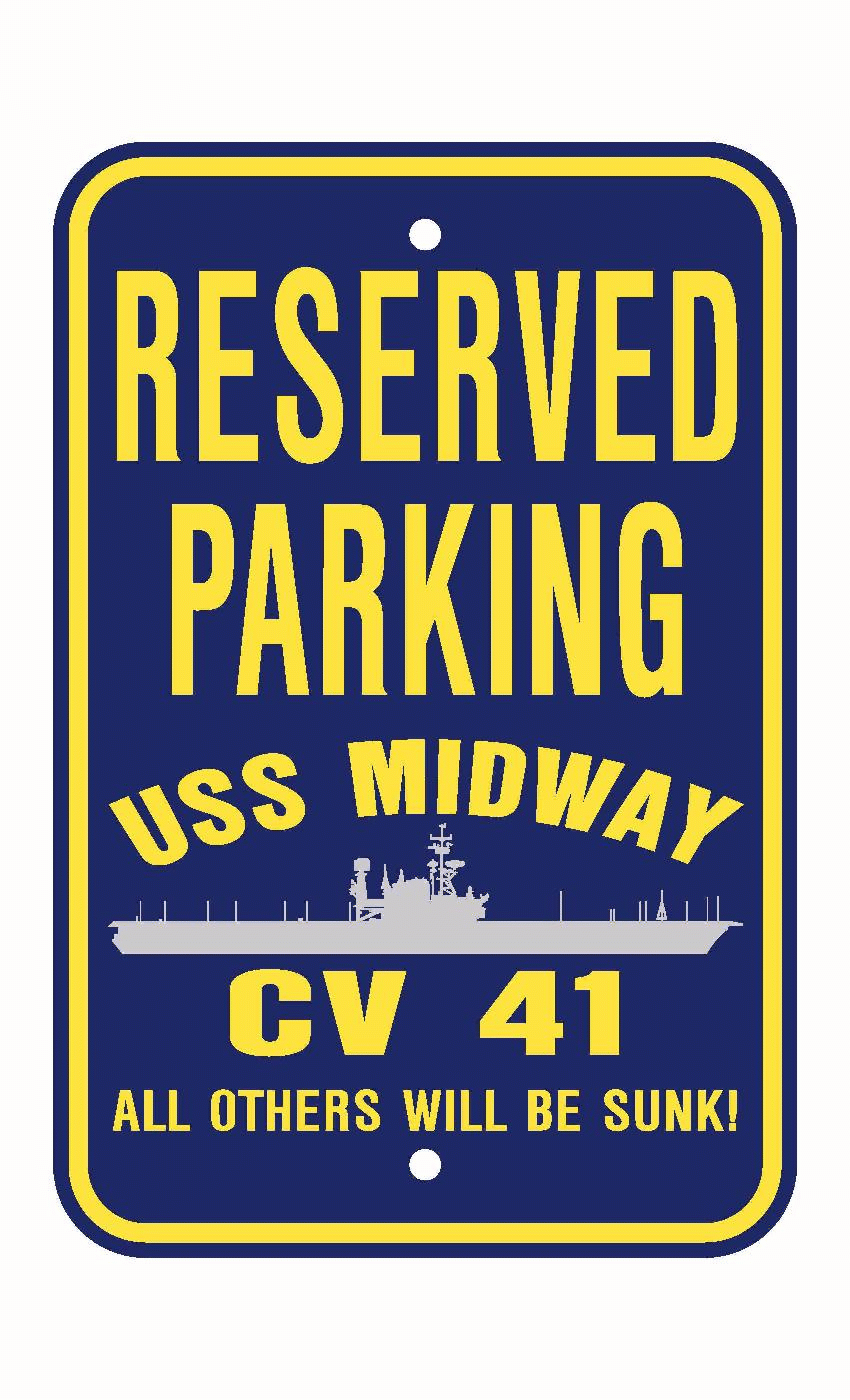 USS MIDWAY CV 41 Aluminum Parking Sign Navy Blue / Yellow 12" x 18" Mi