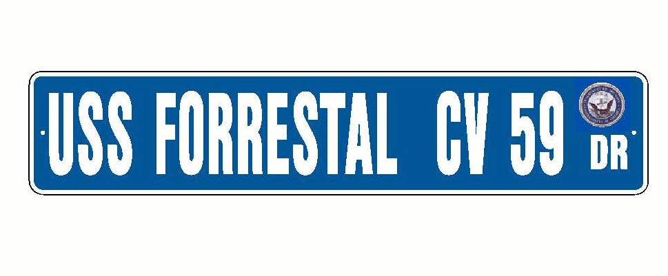 USS FORRESTAL CV 59 Aluminum Street Sign Blue / White 6" x 30" Militar