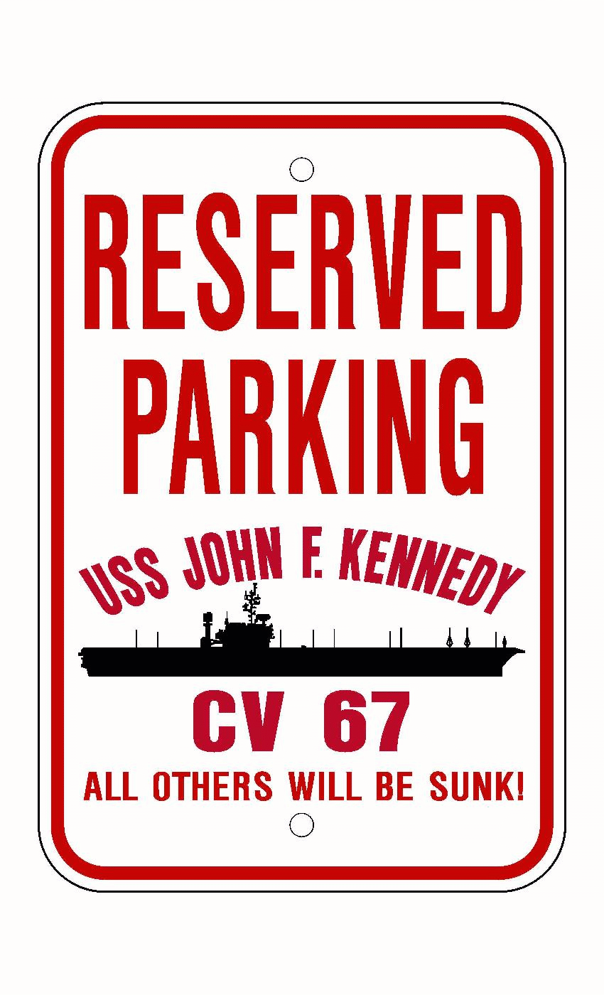 USS JOHN F KENNEDY CV 67 Aluminum Parking Sign Red / White 12" x 18" M
