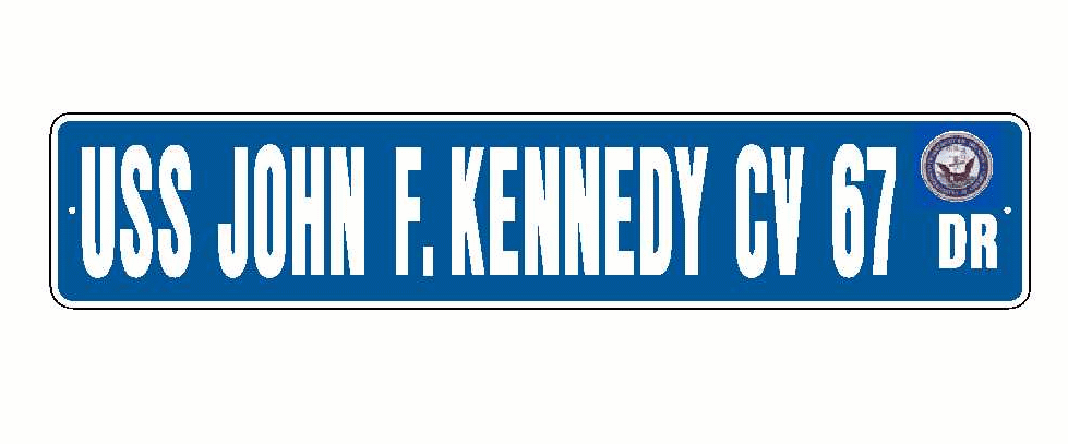 USS JOHN F KENNEDY CV 67 Aluminum Street Sign Blue / White 6" x 30" Mi