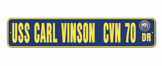 USS CARL VINSON CVN 70 Aluminum Street Sign Navy Blue / Yellow 6" x 30