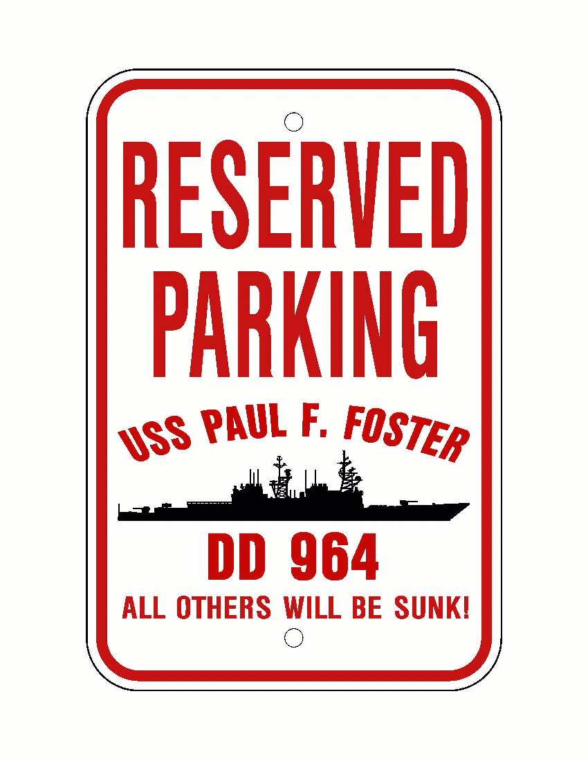 USS PAUL F FOSTER DD 964 Aluminum Parking Sign Red / White 12" x 18" M