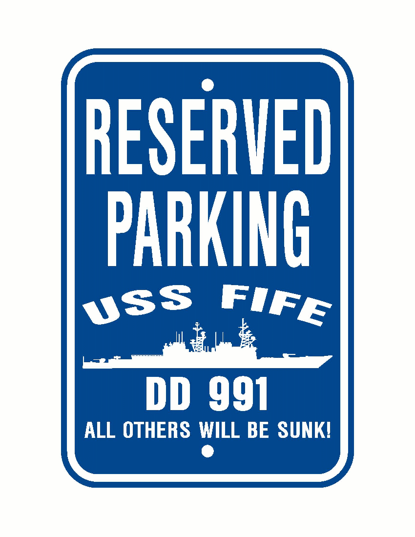 USS FIFE DD 991 Aluminum Parking Sign Blue / White 12" x 18" Military