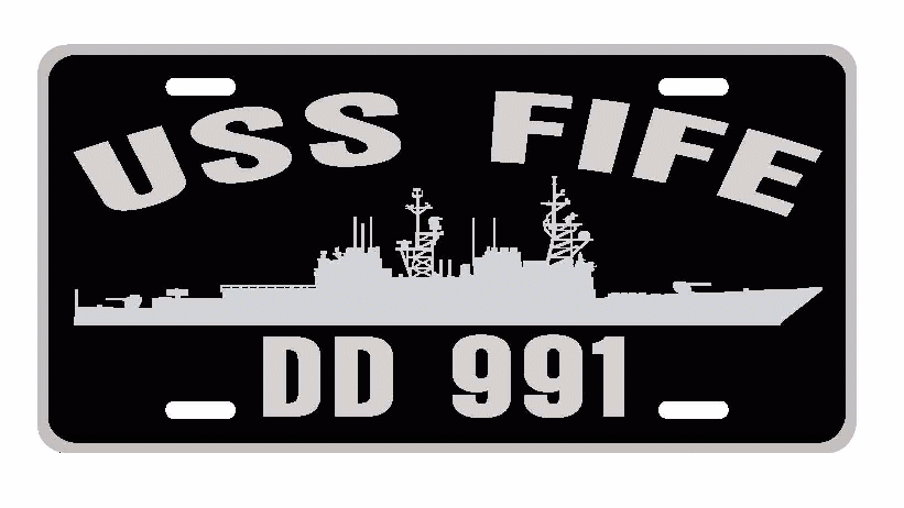 USS FIFE DD 991 Aluminum License Plate Military USN Car Truck RV P001