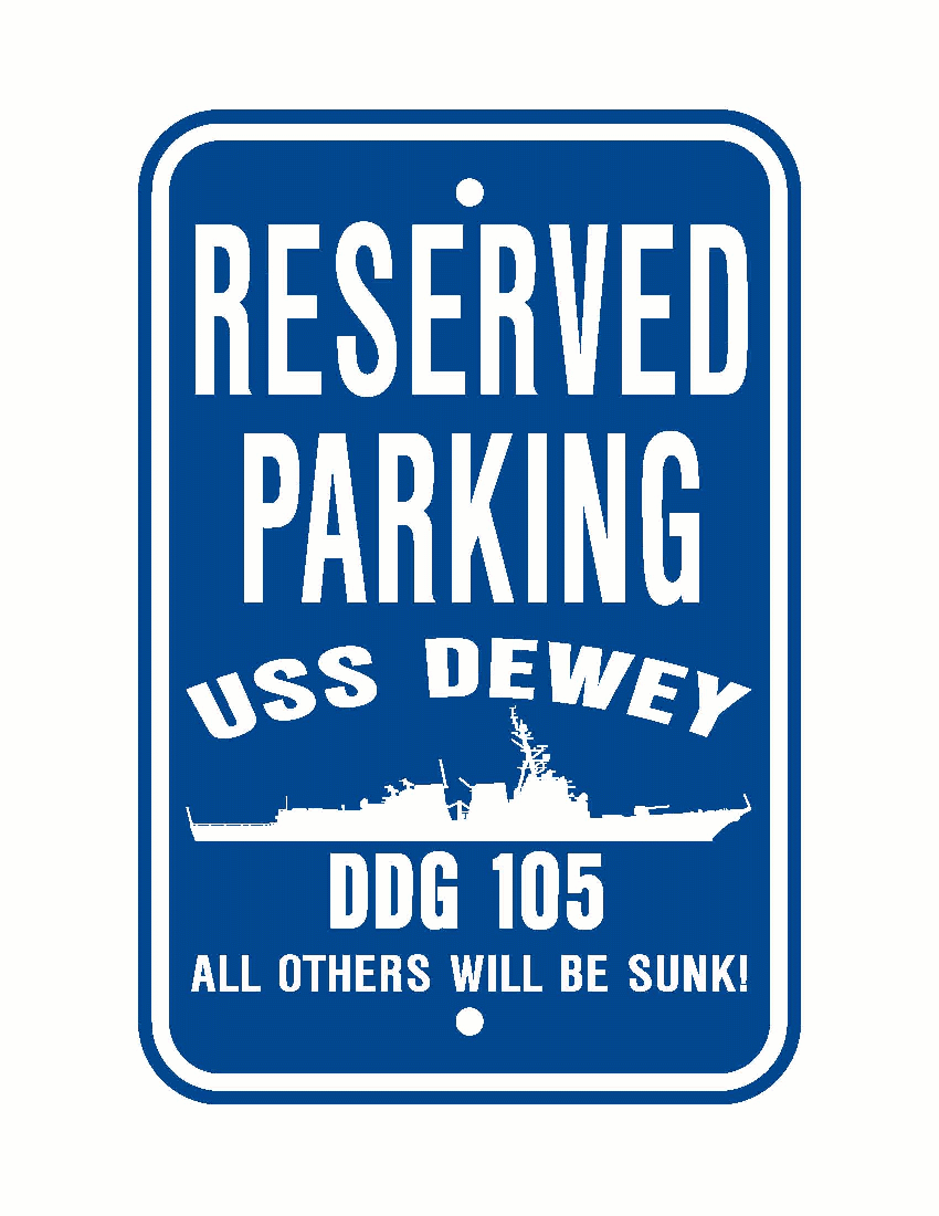 USS DEWEY DDG 105 Aluminum Parking Sign Blue / White 12" x 18" Militar