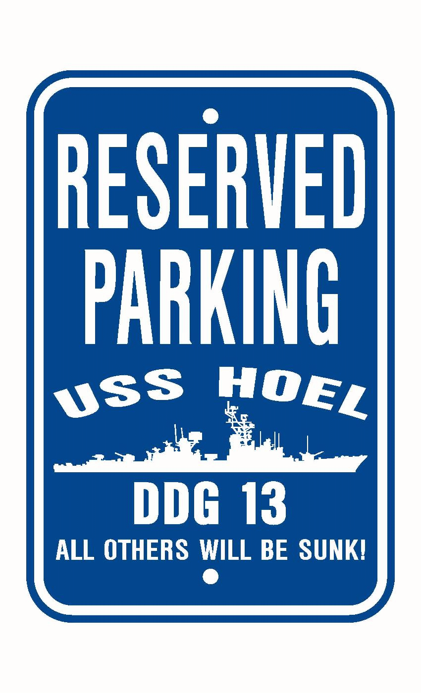 USS HOEL DDG 13 Aluminum Parking Sign Blue / White 12" x 18" Military
