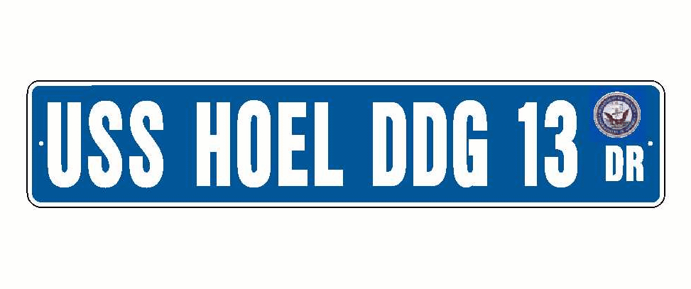 USS HOEL DDG 13 Aluminum Street Sign Blue / White 6" x 30" Military US