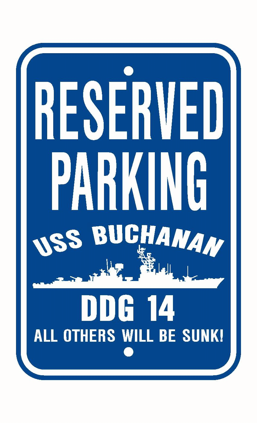 USS BUCHANAN DDG 14 Aluminum Parking Sign Blue / White 12" x 18" Milit