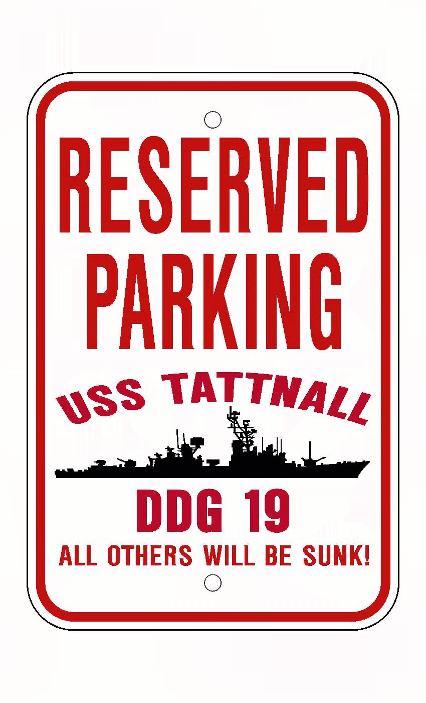 USS TATTNALL DDG 19 Aluminum Parking Sign Red / White 12" x 18" Milita