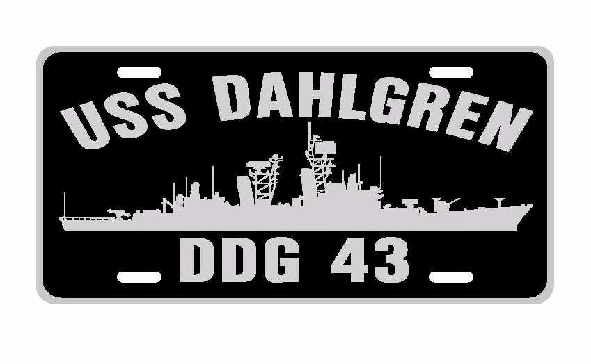USS DAHLGREN DDG 43 Aluminum License Plate Military USN Car Truck RV P