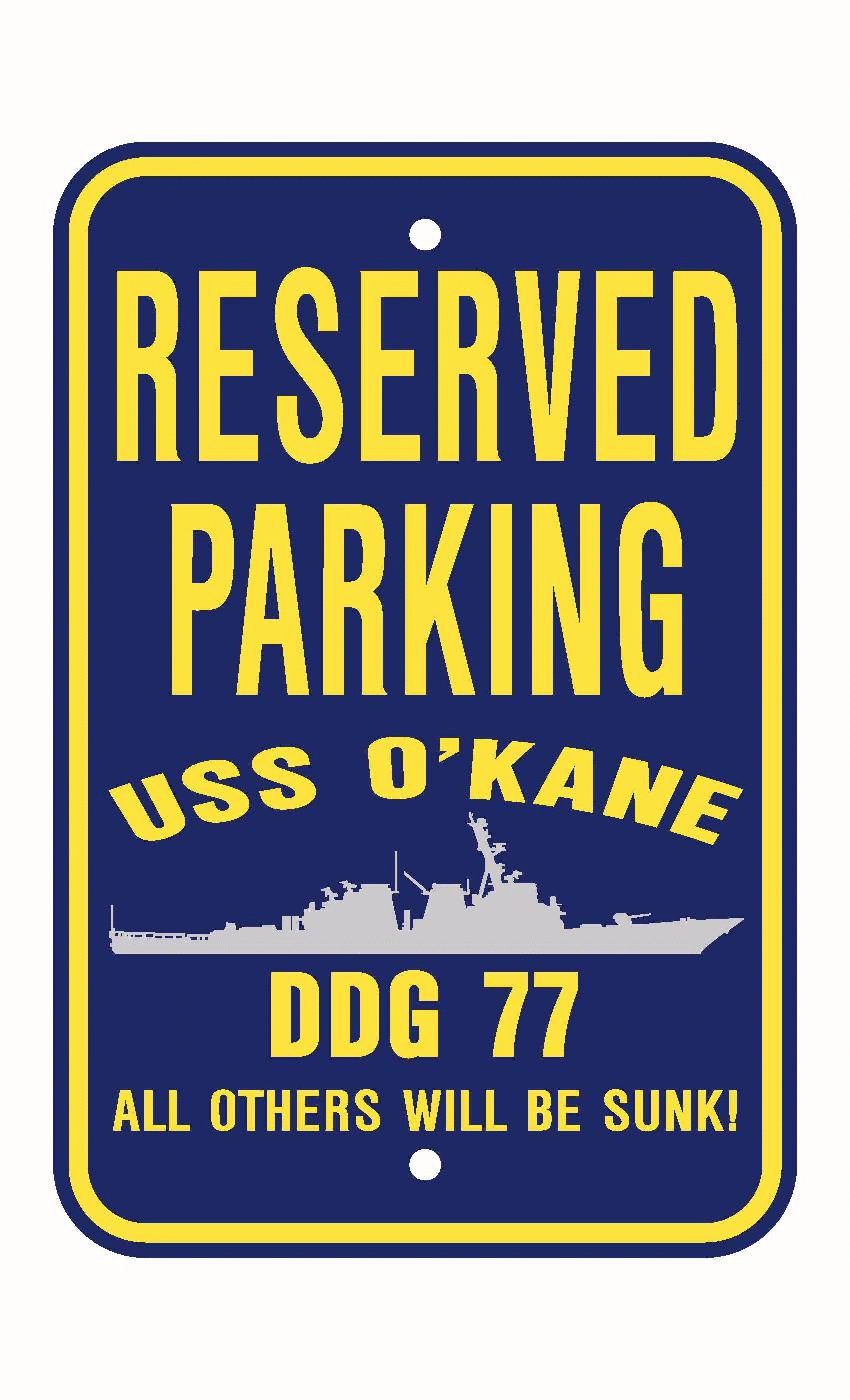 USS O'KANE DDG 77 Aluminum Parking Sign Navy Blue / Yellow 12" x 18" M