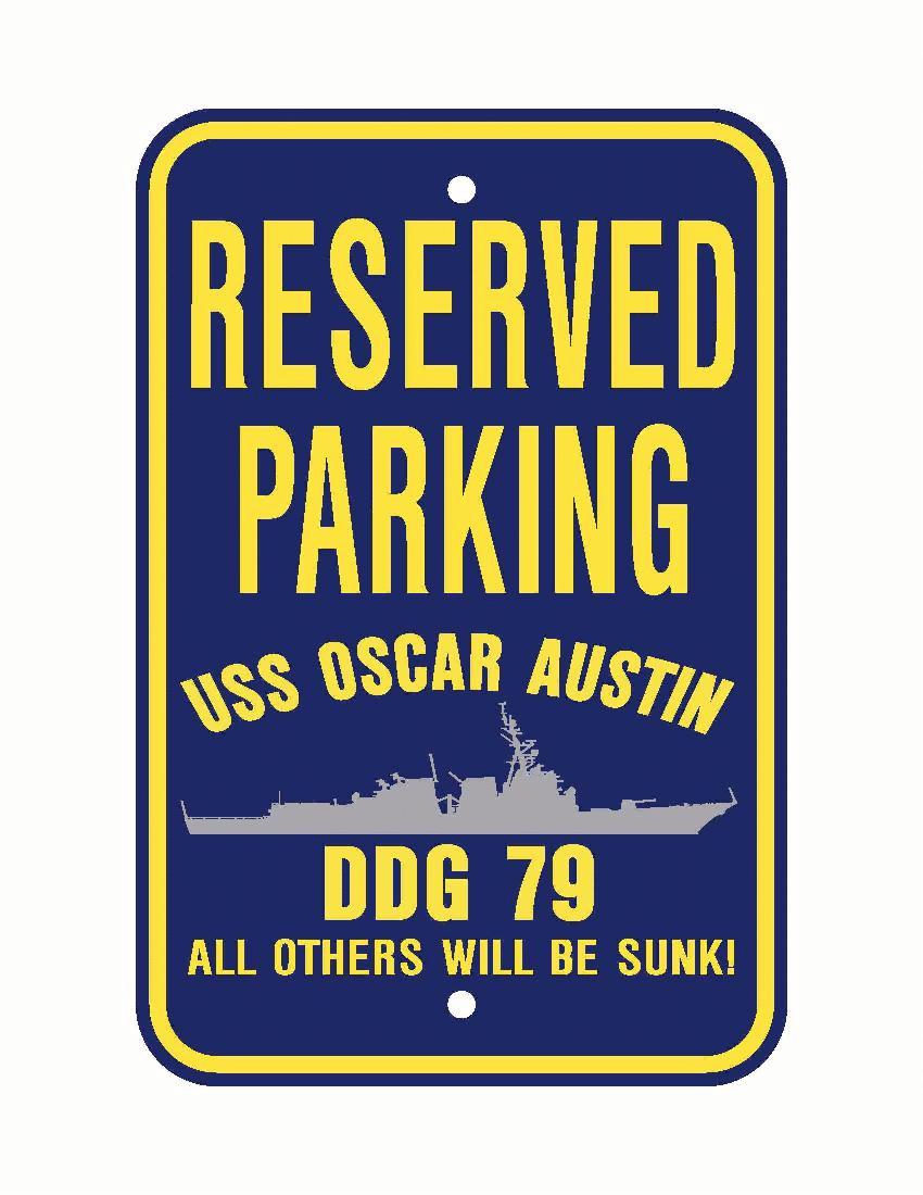 USS OSCAR AUSTIN DDG 79 Aluminum Parking Sign Navy Blue / Yellow 12" x