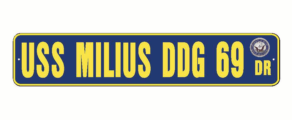 USS MILIUS DDG 69 Aluminum Street Sign Navy Blue / Yellow 6" x 30" Mil