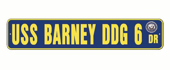 USS BARNEY DDG 6 Aluminum Street Sign Navy Blue / Yellow 6" x 30" Mili