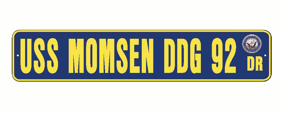 USS MOMSEN DDG 92 Aluminum Street Sign Navy Blue / Yellow 6" x 30" Mil