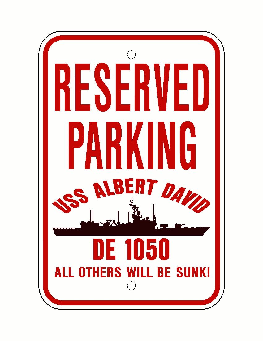 USS ALBERT DAVID DE 1050 Aluminum Parking Sign Red / White 12" x 18" M