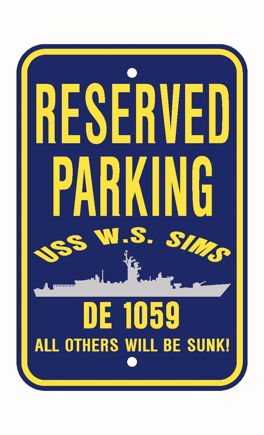USS W S SIMS DE 1059 Aluminum Parking Sign Navy Blue / Yellow 12" x 18