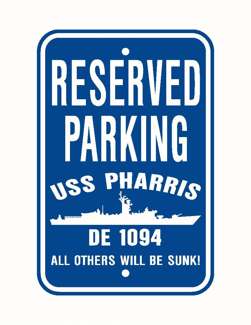 USS PHARRIS DE 1094 Aluminum Parking Sign Blue / White 12" x 18" Milit