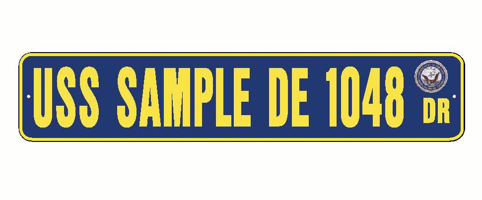USS SAMPLE DE 1048 Aluminum Street Sign Navy Blue / Yellow 6" x 30" Mi