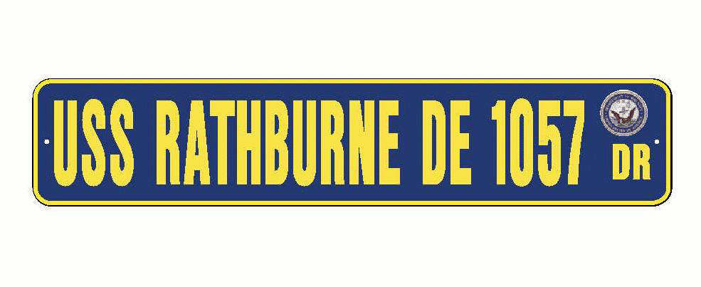 USS RATHBURNE DE 1057 Aluminum Street Sign Navy Blue / Yellow 6" x 30"