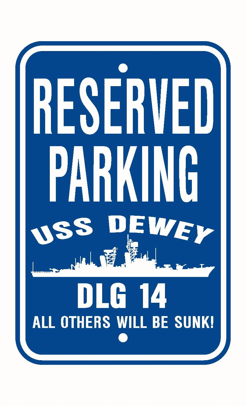USS DEWEY DLG 14 Aluminum Parking Sign Blue / White 12" x 18" Military