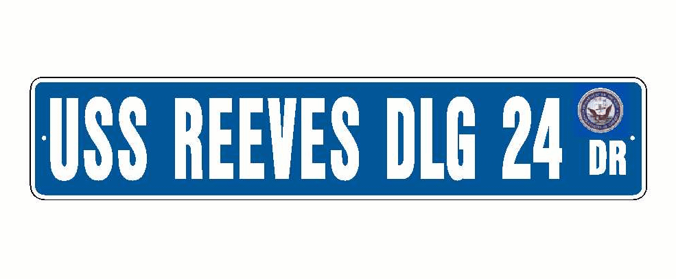 USS REEVES DLG 24 Aluminum Street Sign Blue / White 6" x 30" Military