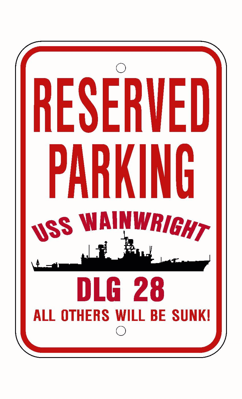 USS WAINWRIGHT DLG 28 Aluminum Parking Sign Red / White 12" x 18" Mili