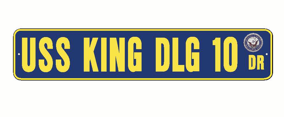 USS KING DLG 10 Aluminum Street Sign Navy Blue / Yellow 6" x 30" Milit