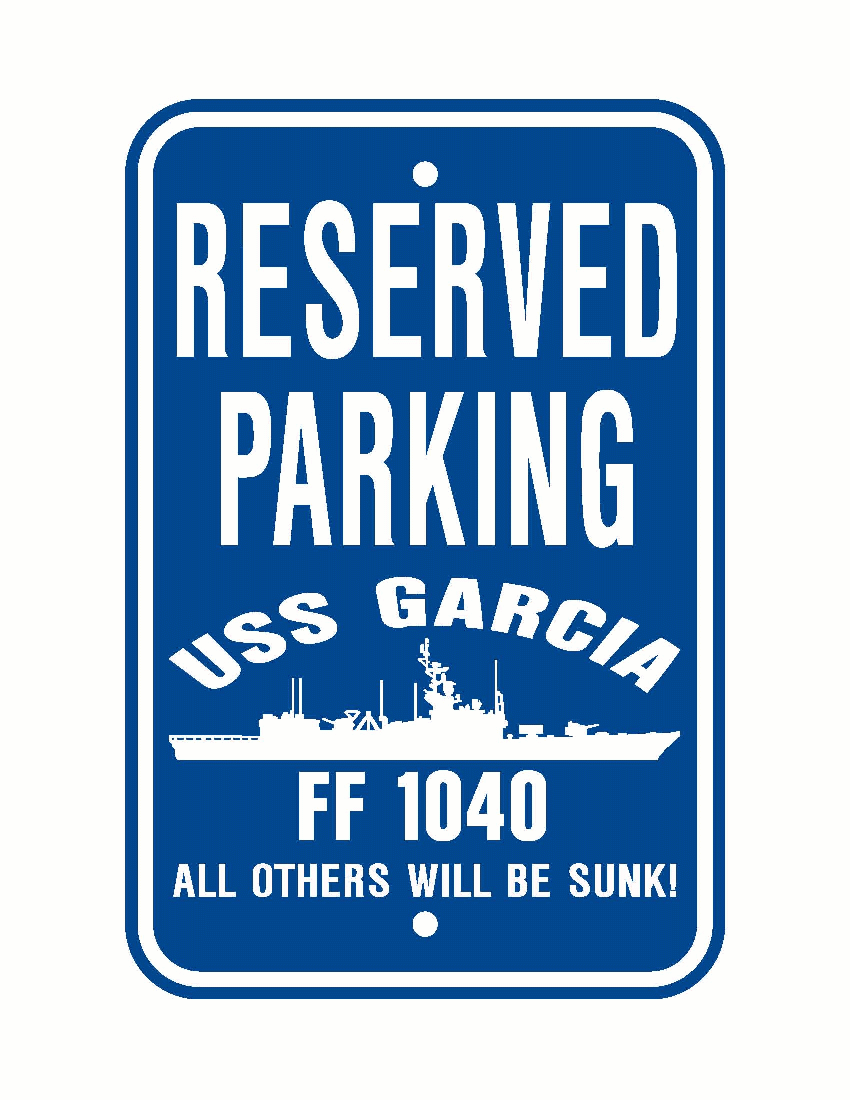 USS GARCIA FF 1040 Aluminum Parking Sign Blue / White 12" x 18" Milita