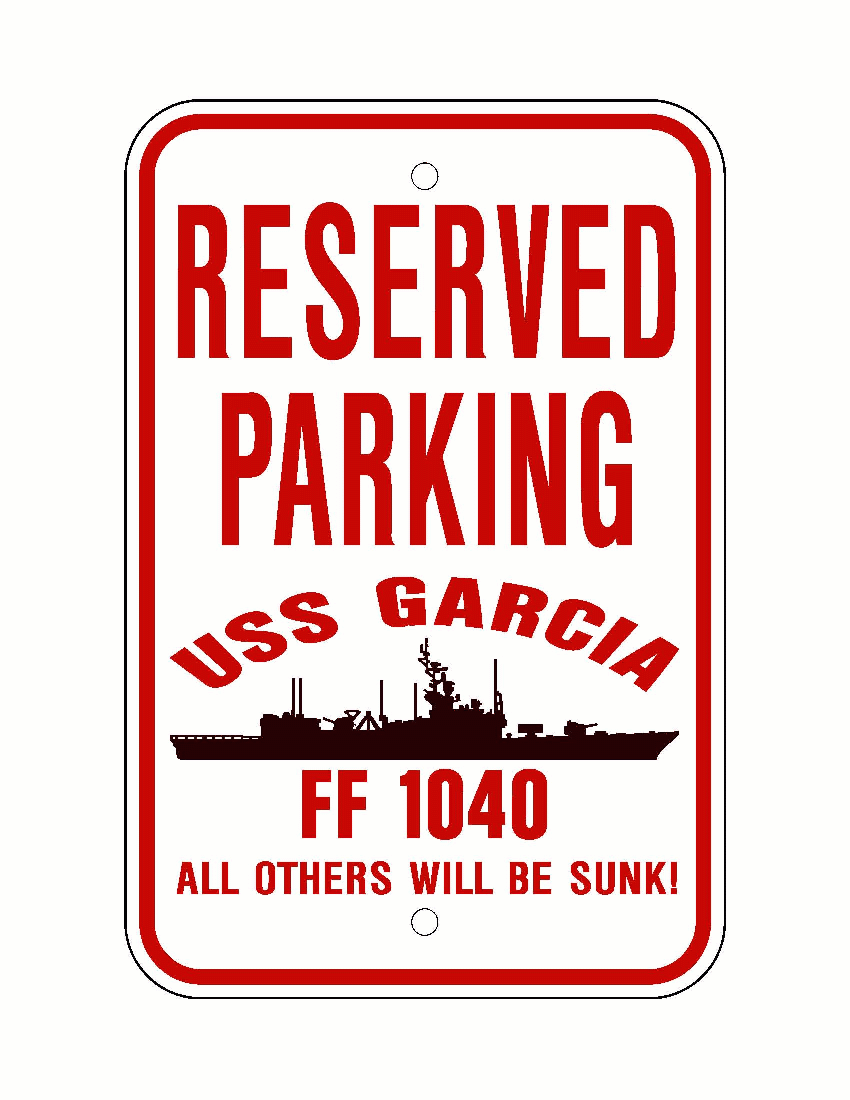 USS GARCIA FF 1040 Aluminum Parking Sign Red / White 12" x 18" Militar