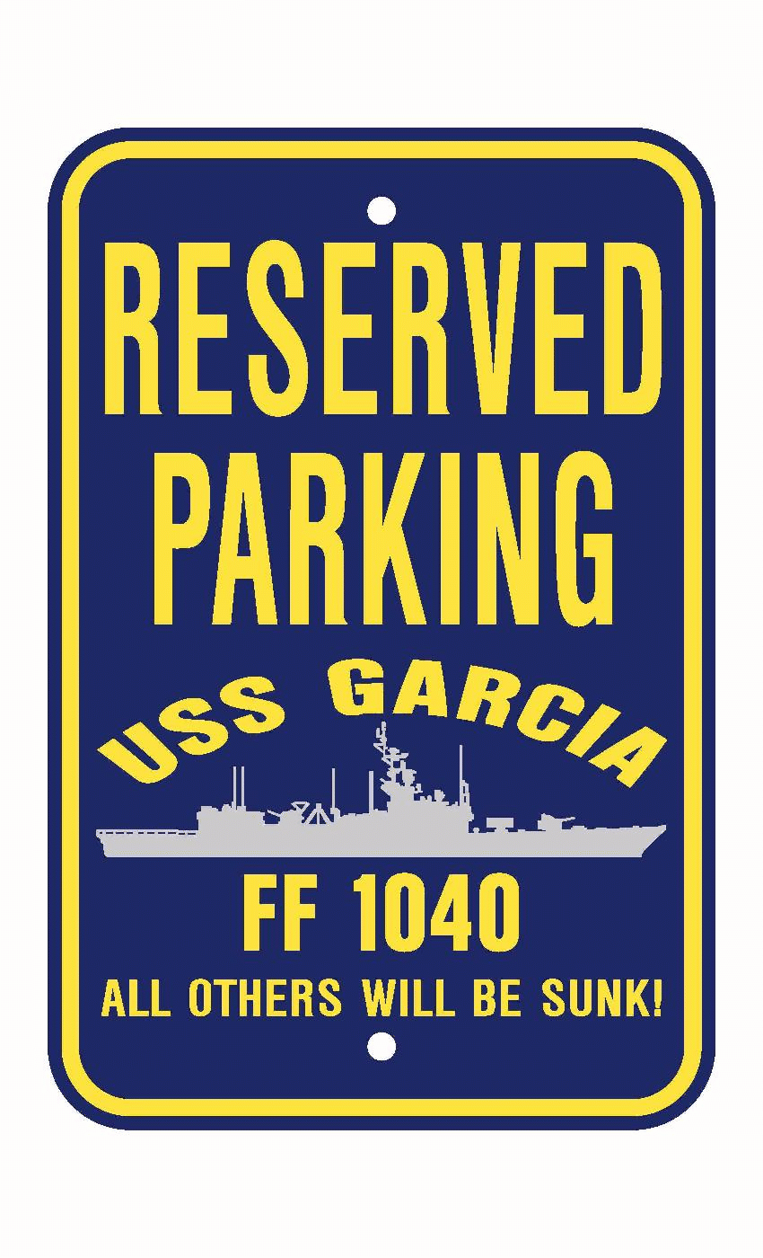 USS GARCIA FF 1040 Aluminum Parking Sign Navy Blue / Yellow 12" x 18"