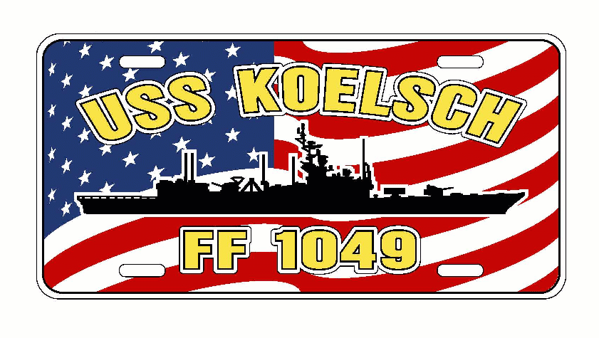 USS KOELSCH FF 1049 Aluminum License Plate U.S. Flag Military USN Car