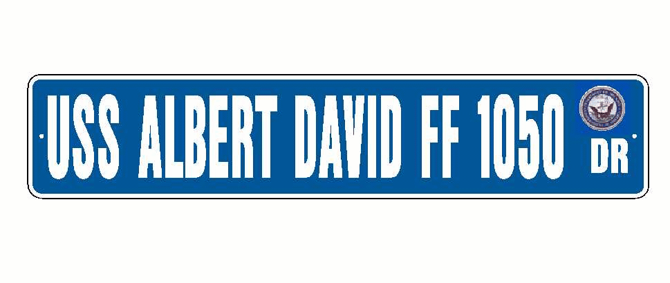 USS ALBERT DAVID FF 1050 Aluminum Street Sign Blue / White 6" x 30" Mi