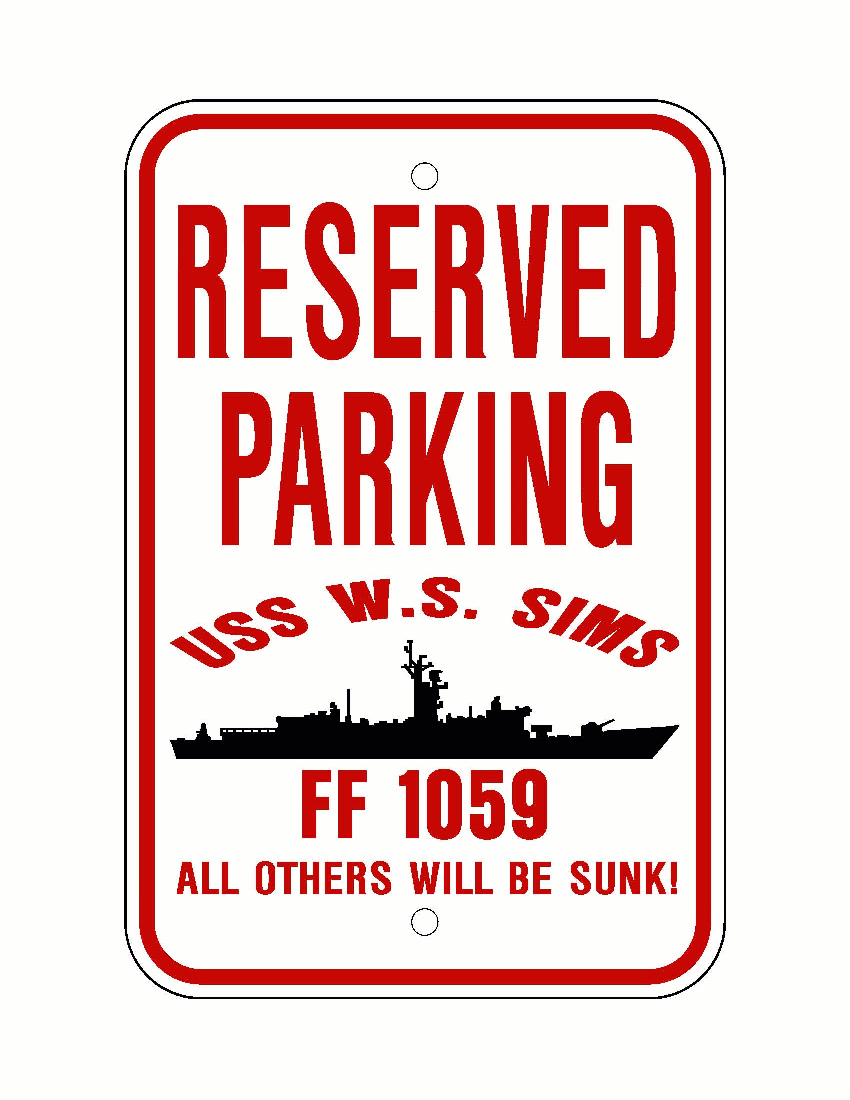 USS W S SIMS FF 1059 Aluminum Parking Sign Red / White 12" x 18" Milit