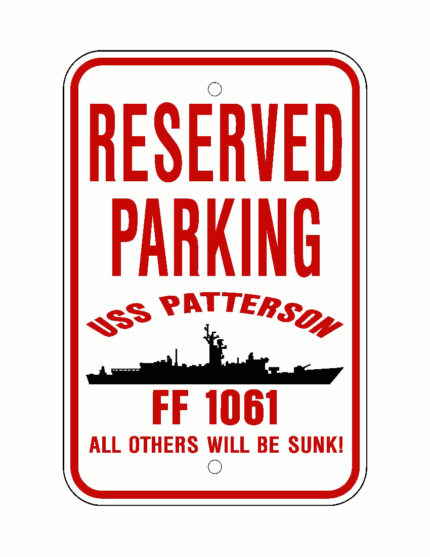 USS PATTERSON FF 1061 Aluminum Parking Sign Red / White 12" x 18" Mili