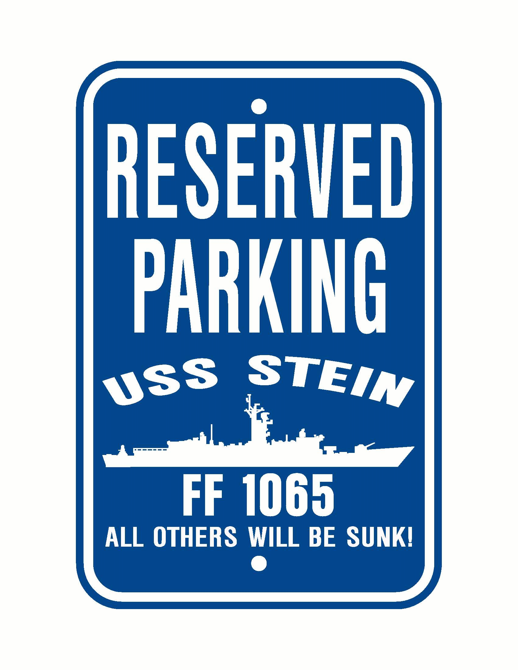 USS STEIN FF 1065 Aluminum Parking Sign Blue / White 12" x 18" Militar