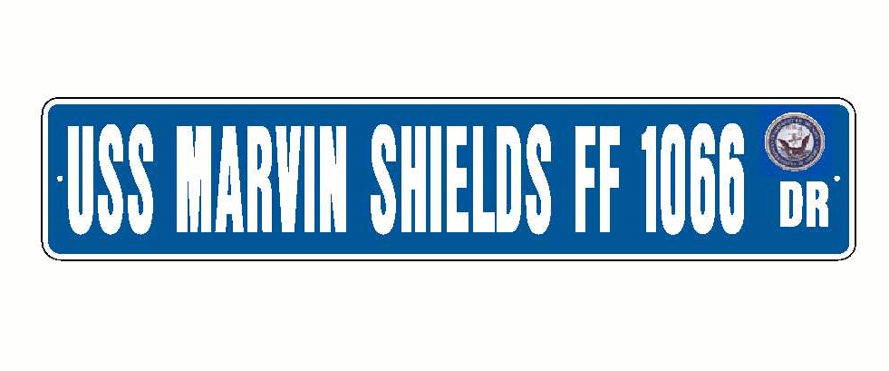 USS MARVIN SHIELDS FF 1066 Aluminum Street Sign Blue / White 6" x 30"