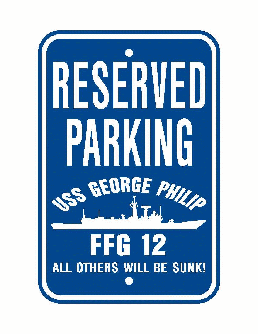 USS GEORGE PHILIP FFG 12 Aluminum Parking Sign Blue / White 12" x 18"
