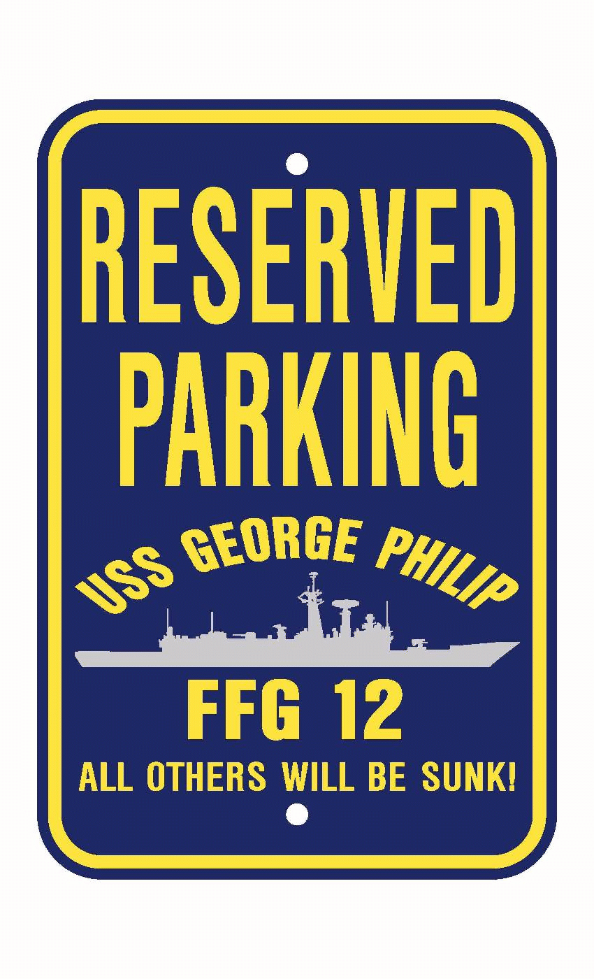 USS GEORGE PHILIP FFG 12 Aluminum Parking Sign Navy Blue / Yellow 12"